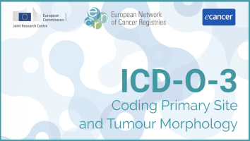 ICD-O-3: Coding Primary Site and Tumour Morphology - ecancer